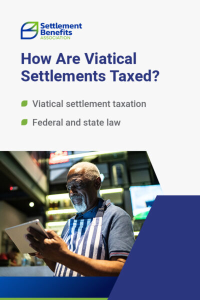 How Are Viatical Settlements Taxed? | Guide to Viatical Taxes